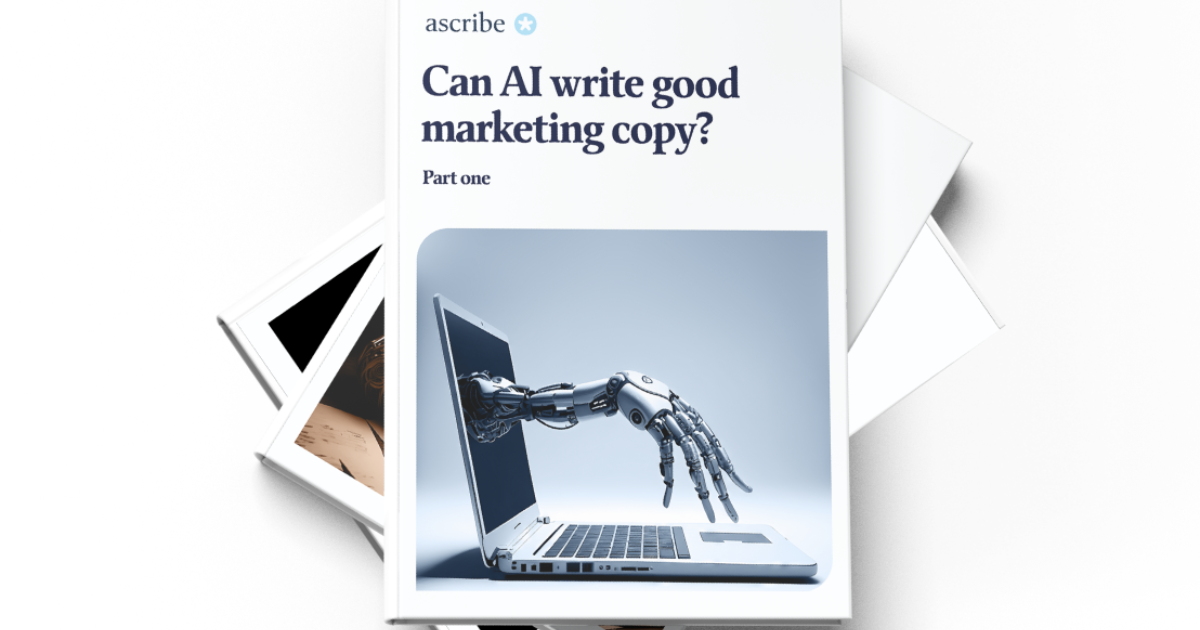Can AI write good marketing copy? - Ascribe